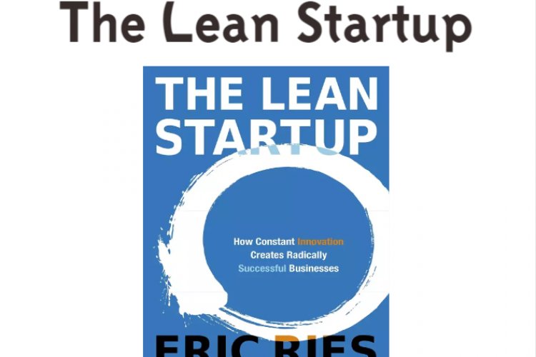 The Lean Startup Summary - A Comprehensive Overview of the Business ...